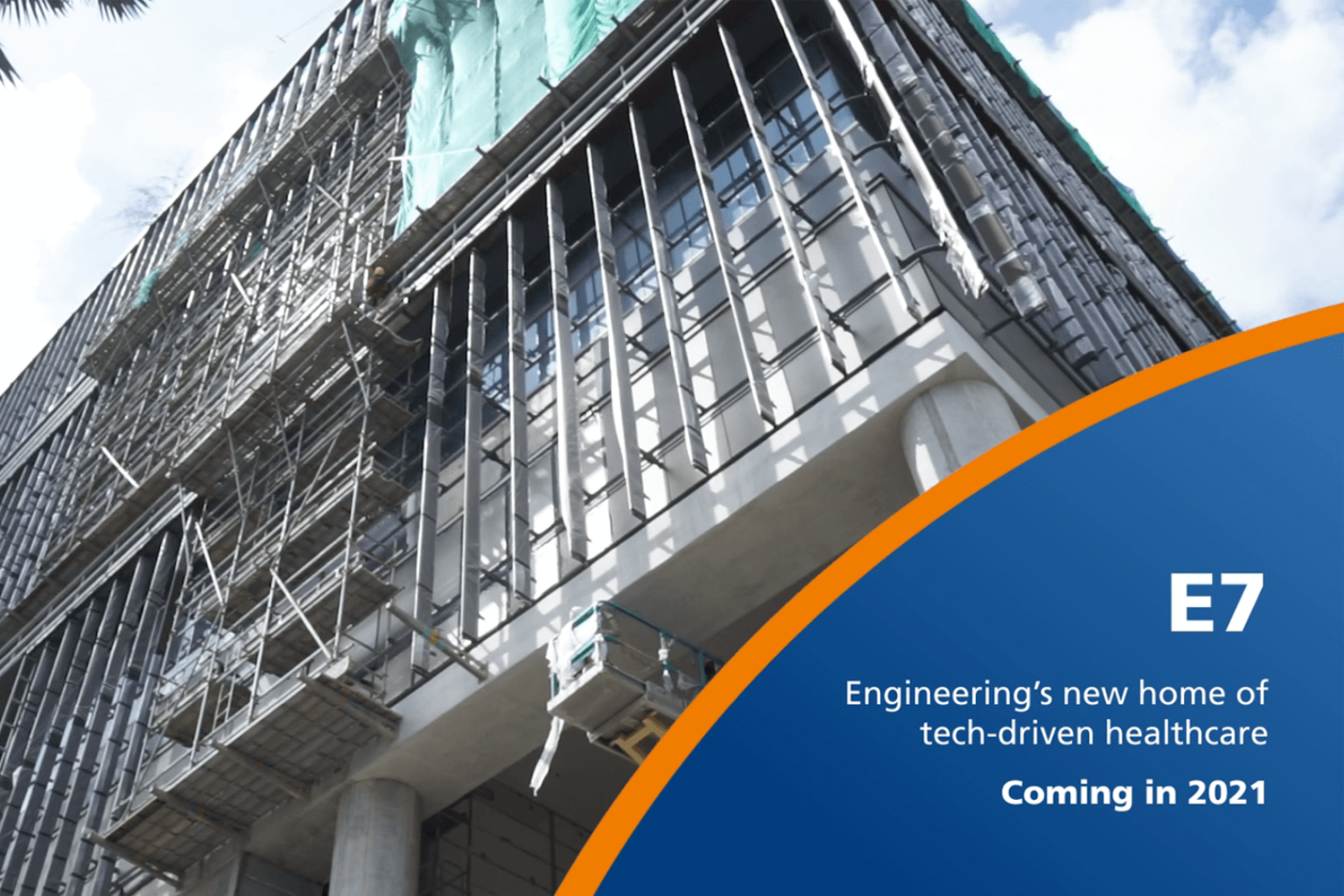 E7 – Engineering’s New Home of Tech-driven Healthcare – AlumNUS